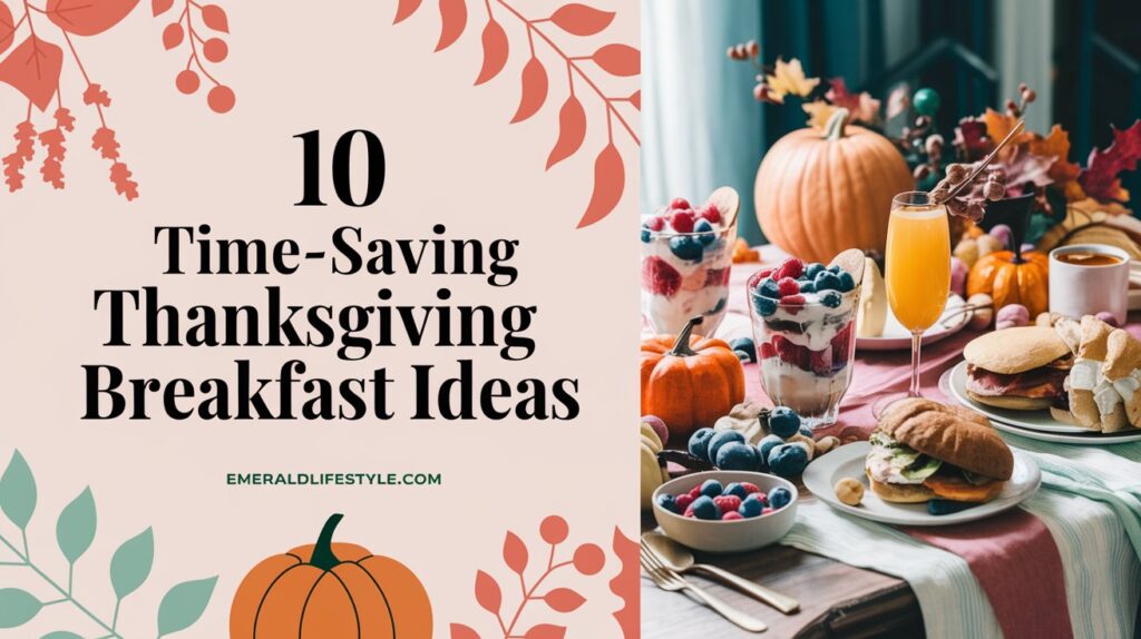 Thanksgiving breakfast ideas - Emerald Lifestyle