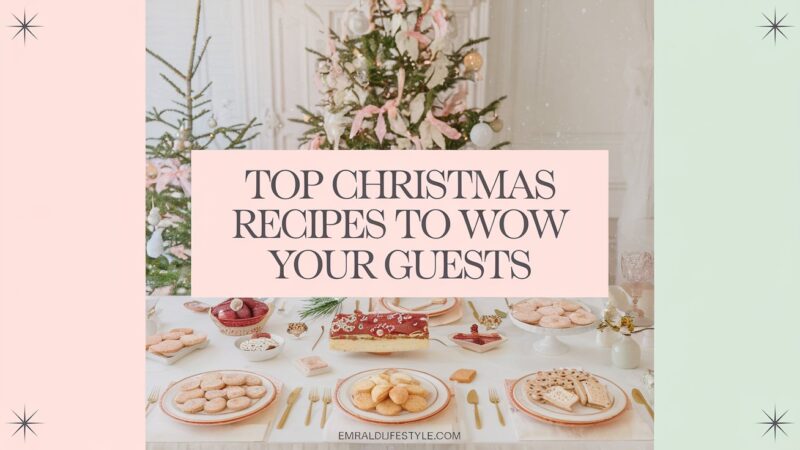 Top Christmas recipes – Dishes, Sides, Desserts & Beverages - Emerald ...