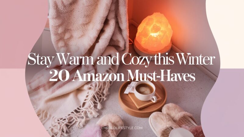 20 Winter Warm Essentials from Amazon | Stay Cozy - Emerald Lifestyle